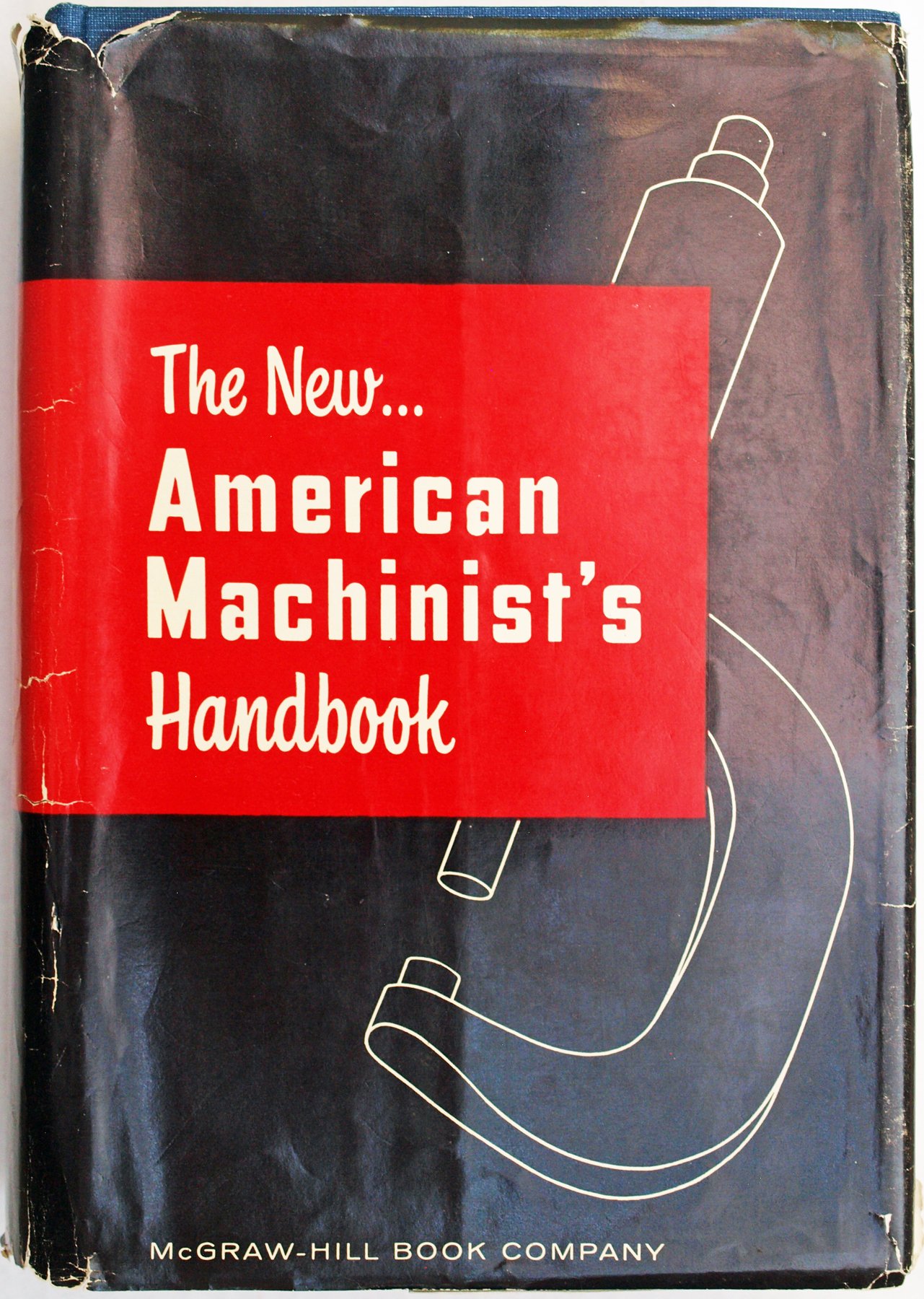 The New American Machinist's Handbook by Rupert Le Grand | Goodreads