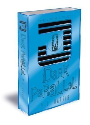 Dark Parallel (The Joshua Files) by Harris, M. G. 1st (first) Edition ...