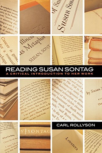 Reading Susan Sontag: A Critical Introduction to Her Work by Carl E ...