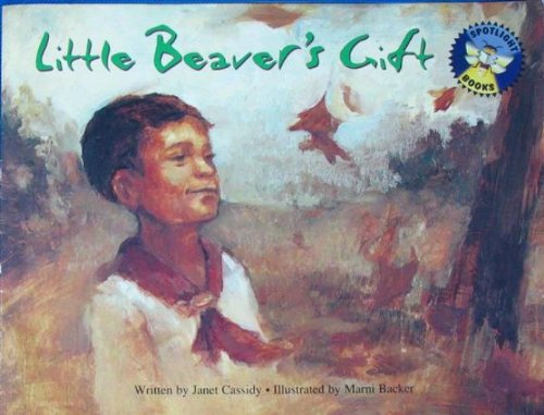 Little Beaver's Gift by Janet Cassidy | Goodreads