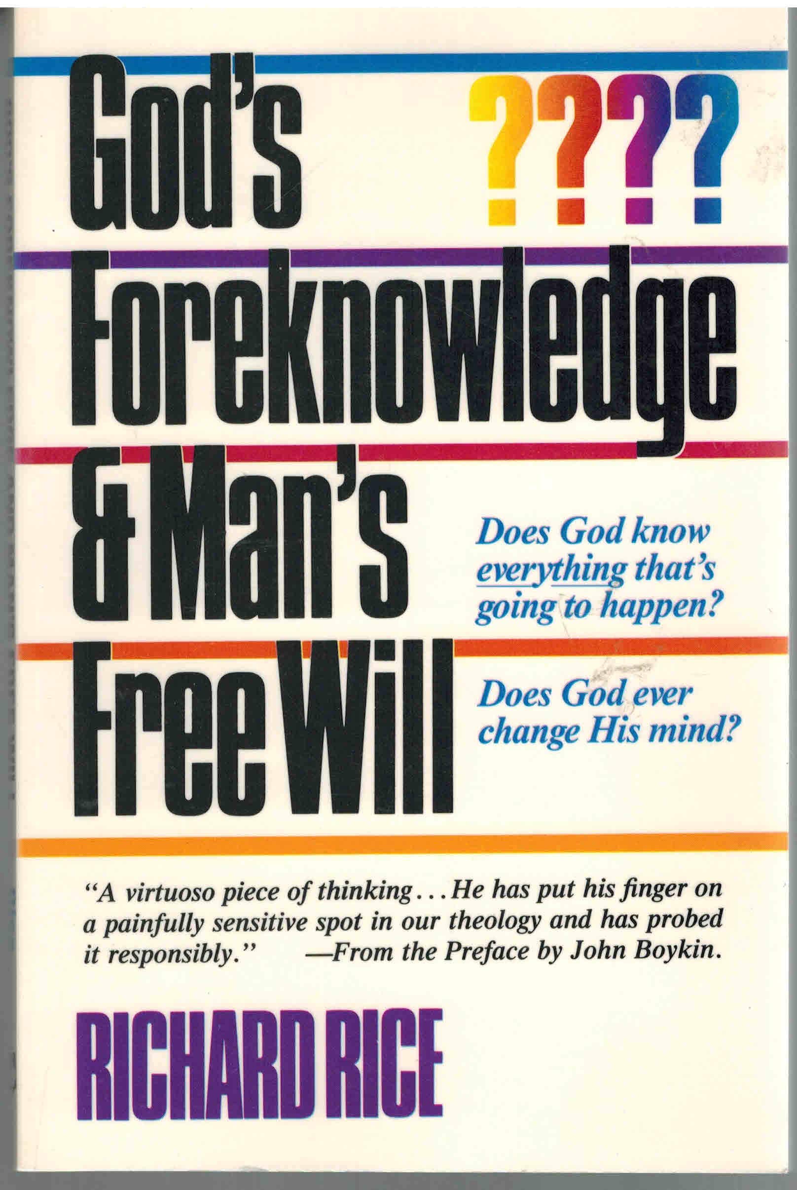 God's Foreknowledge & Man's Free Will by Richard Rice | Goodreads