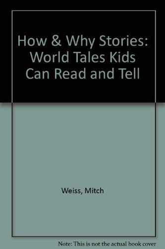 How & Why Stories: World Tales Kids Can Read and Tell by Martha ...