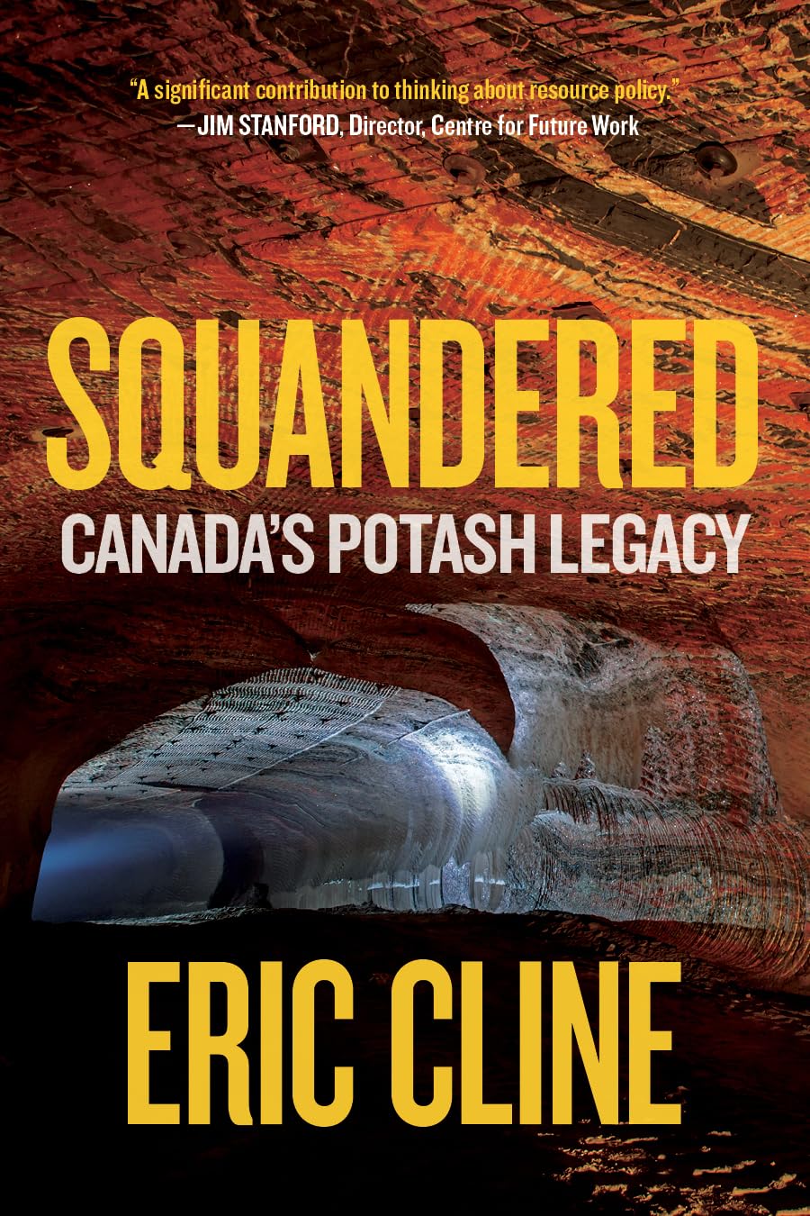 Squandered: Canada's Potash Legacy by Eric Cline | Goodreads