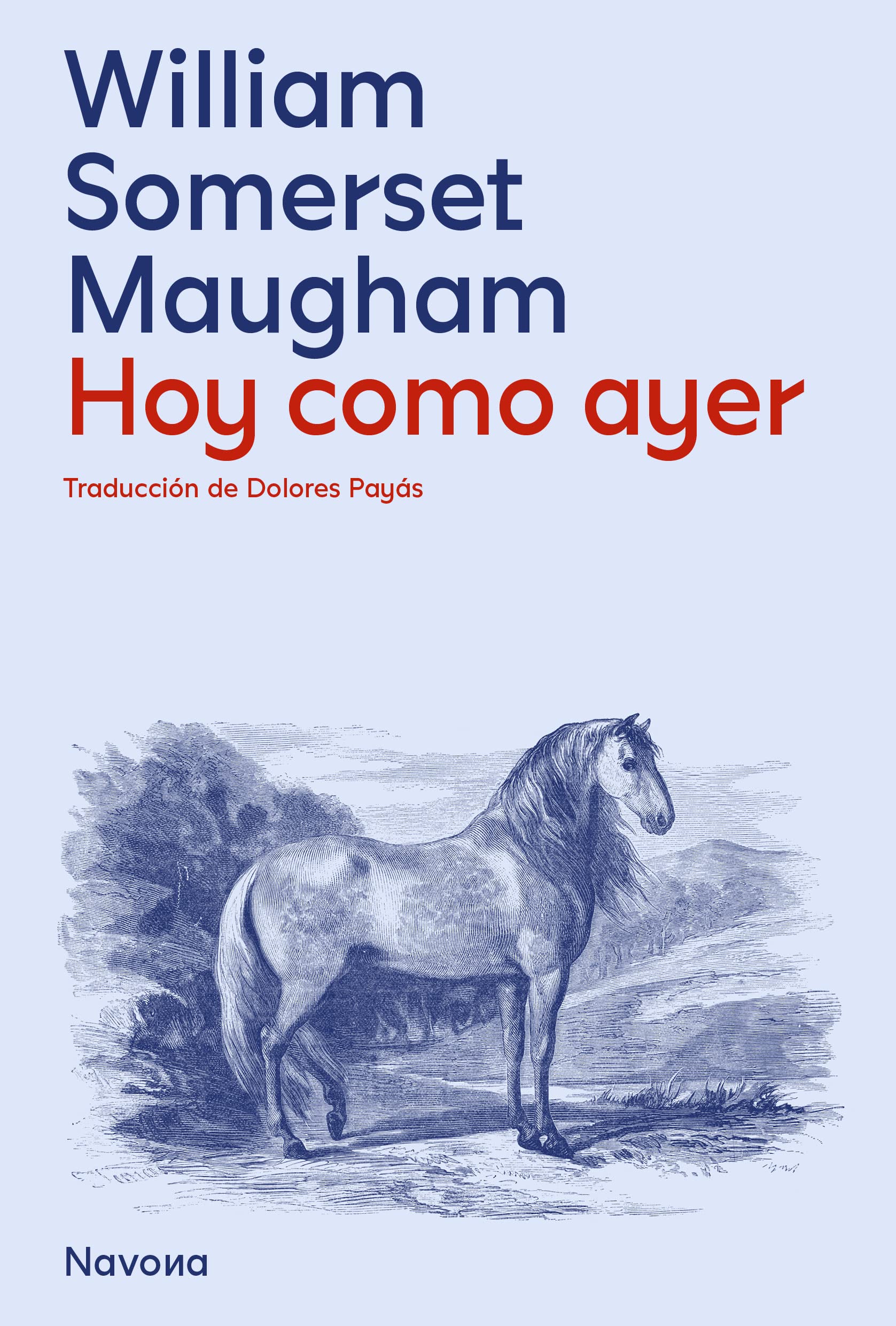 Hoy, como ayer (Spanish Edition) by William Somerset Maugham | Goodreads