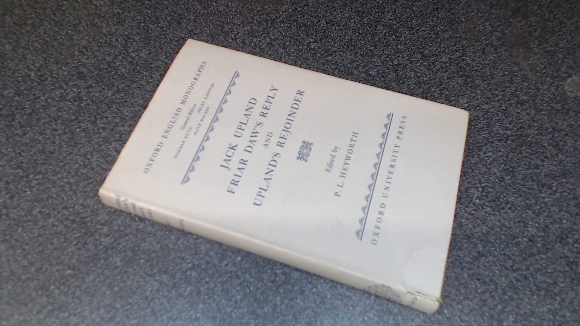 Jack Upland; Friar Daw's reply;: And, Upland's rejoinder; by P.L ...