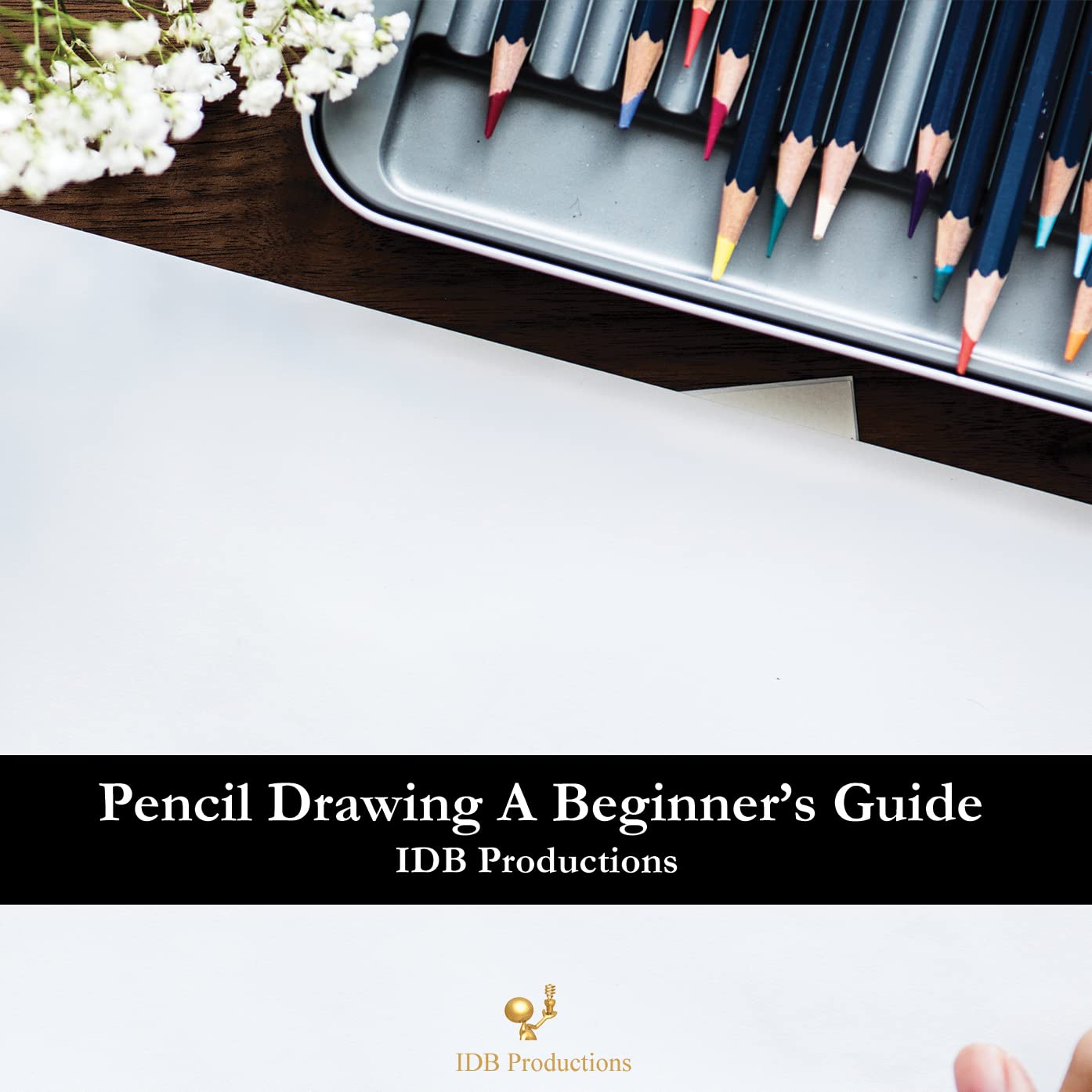 Pencil Drawing A Beginner's Guide by IDB Productions - Read by Aria ...