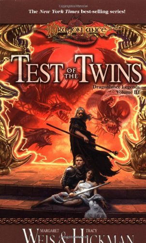 Test of the Twins (Dragonlance Legends, Vol. 3) Publisher: Wizards of ...