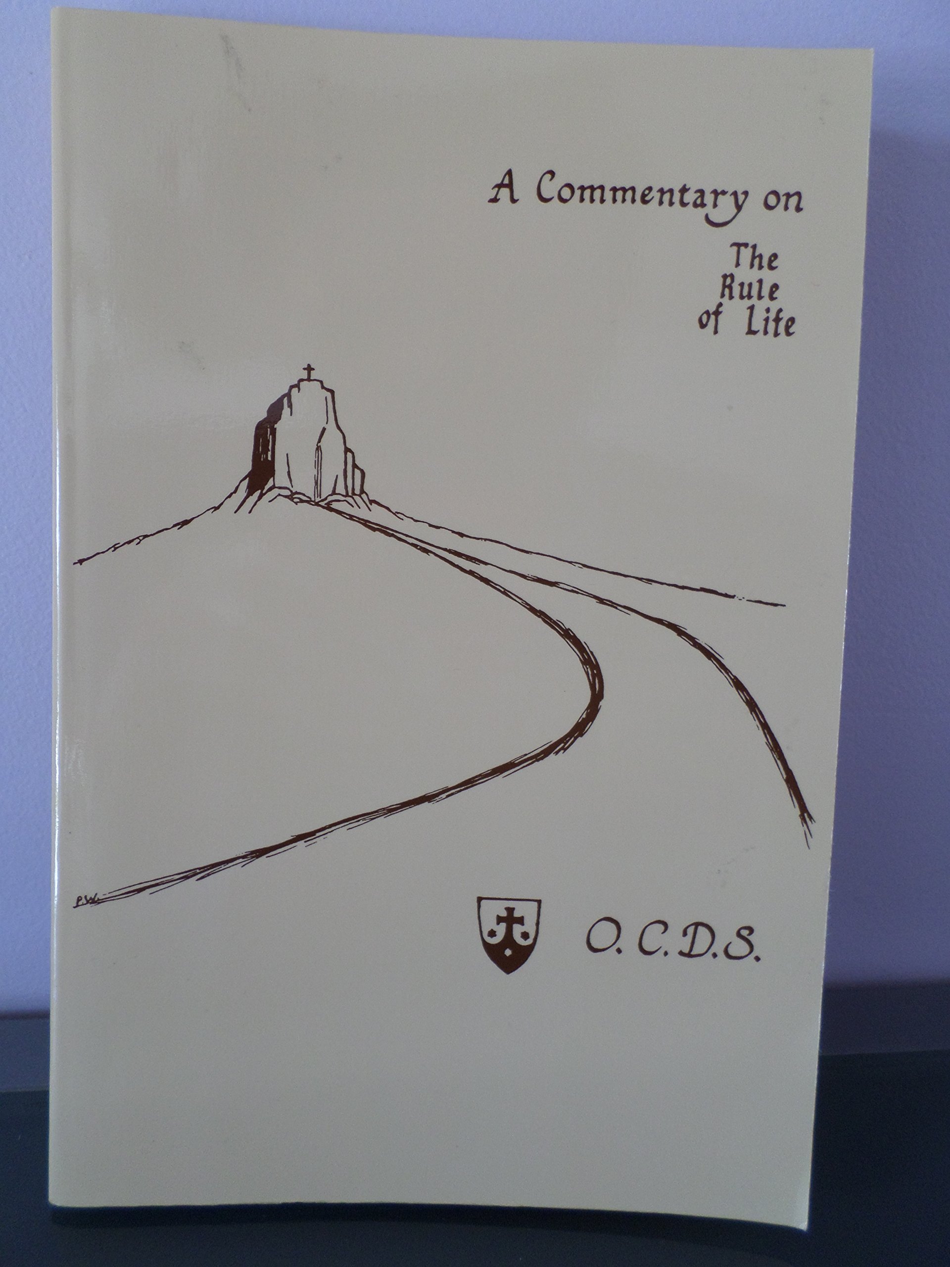 Commentary on the Rule of Life-With a Short History of the Secular ...