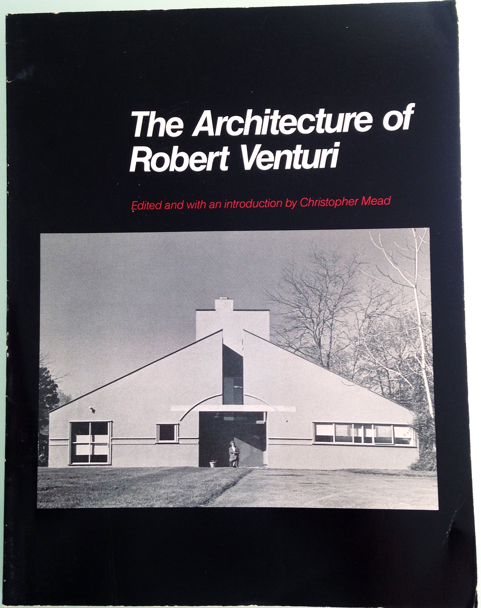 The Architecture of Robert Venturi by Christopher Mead | Goodreads