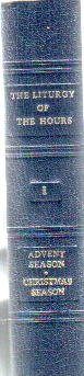 The Liturgy of The Hours Advent - Christmas According to the Roman Rite ...