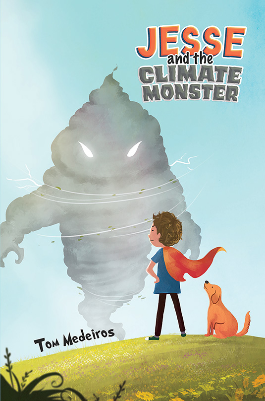 Jesse and the Climate Monster by Tom Medeiros | Goodreads
