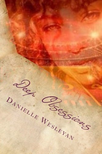Deep Obsessions by Danielle Wesleyan by Danielle Wesleyan | Goodreads
