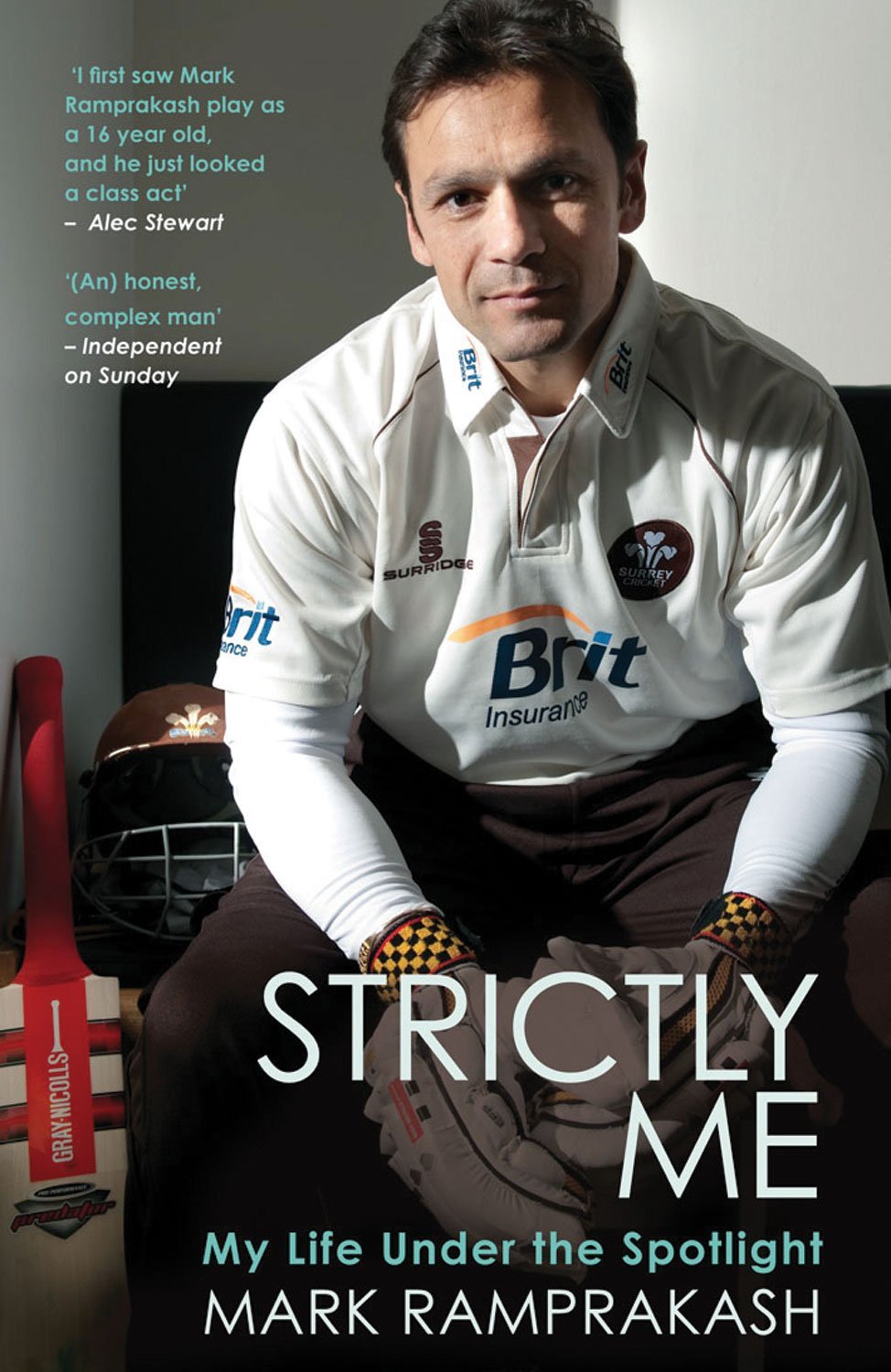 Strictly Me: My Life Under the Spotlight by Mark Ramprakash (1-Jul-2010 ...