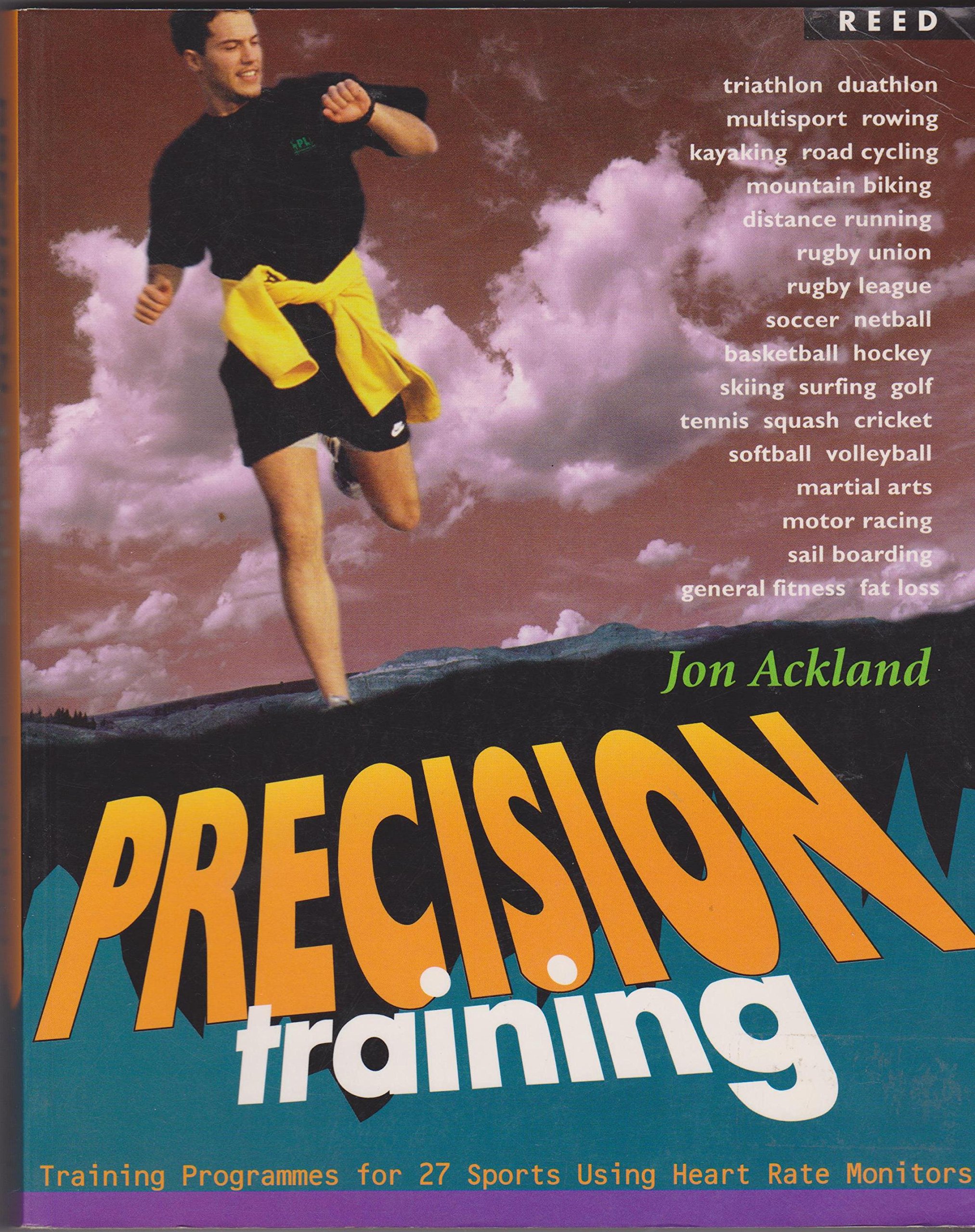 Precision Training by Jon Ackland | Goodreads