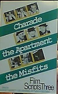 Film Scripts Three/Charade/the Apartment/the Misfits by George P ...