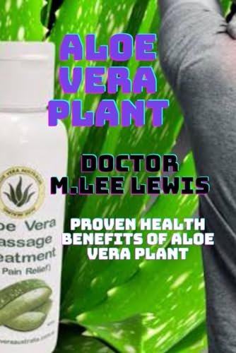 Aloe vera plant: Proven health benefits of aloe Vera plant by Doctor M ...