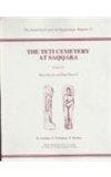 The Teti Cemetery at Saqqara 4: Post Old Kingdom Burials by Naguib ...