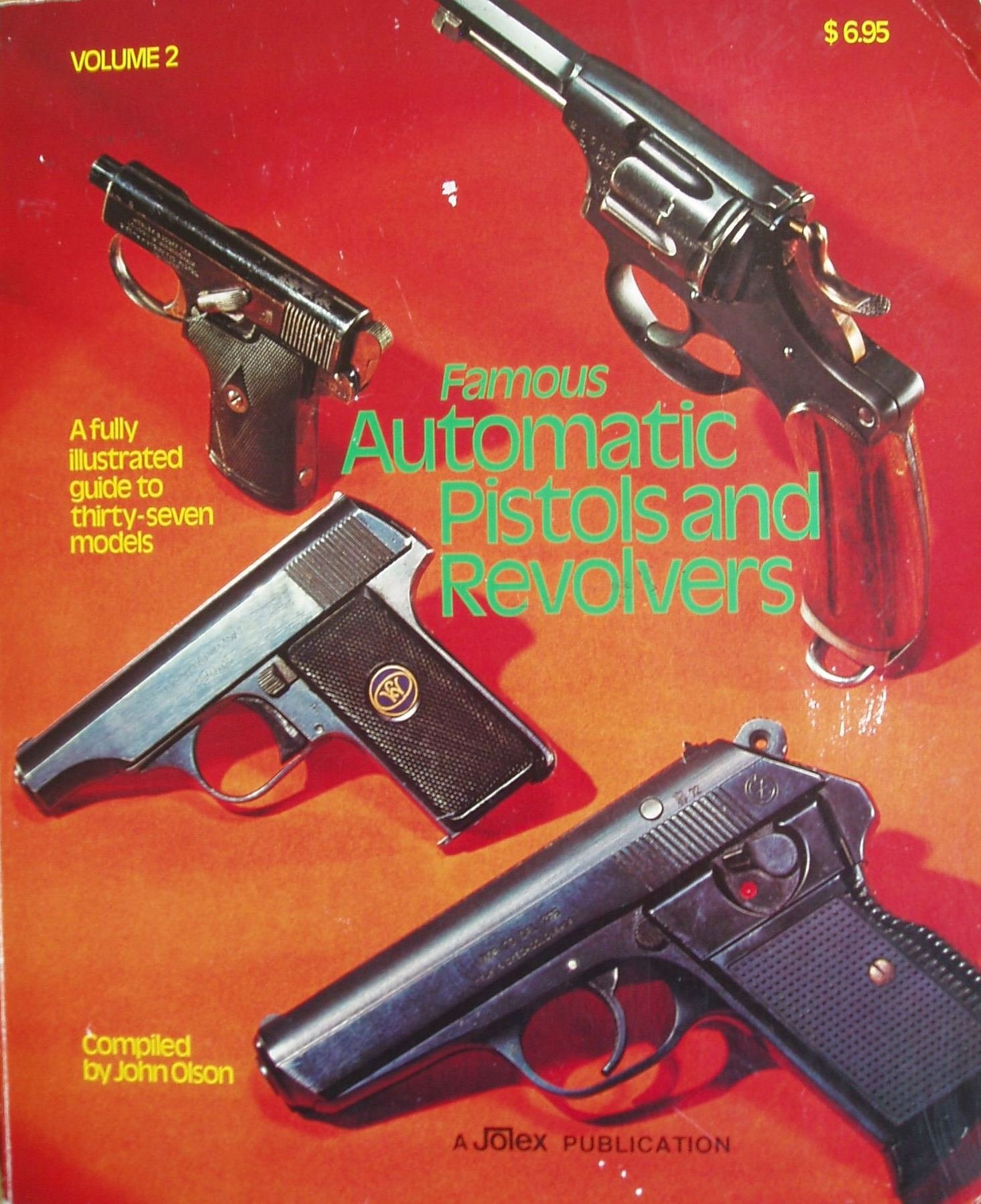 Famous Automatic Pistols and Revolvers : A Fully Illustrated Guide to ...