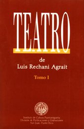 Teatro de Luis Rechani Agrait, Tomo I by Luis Rechani Agrait | Goodreads