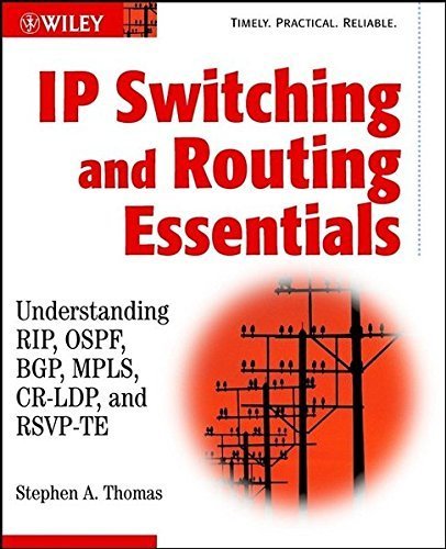 IP Switching and Routing Essentials: Understanding RIP, OSPF, BGP, MPLS ...