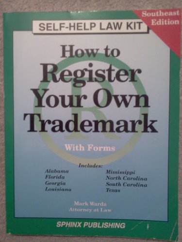 How to Register Your Own Trademark: With Forms : Alabama, Florida ...