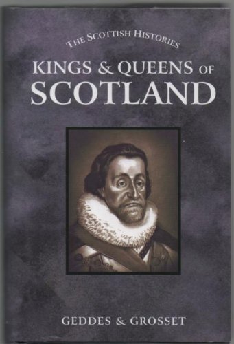 Kings & Queens of Scotland by Geddes and Grosset | Goodreads
