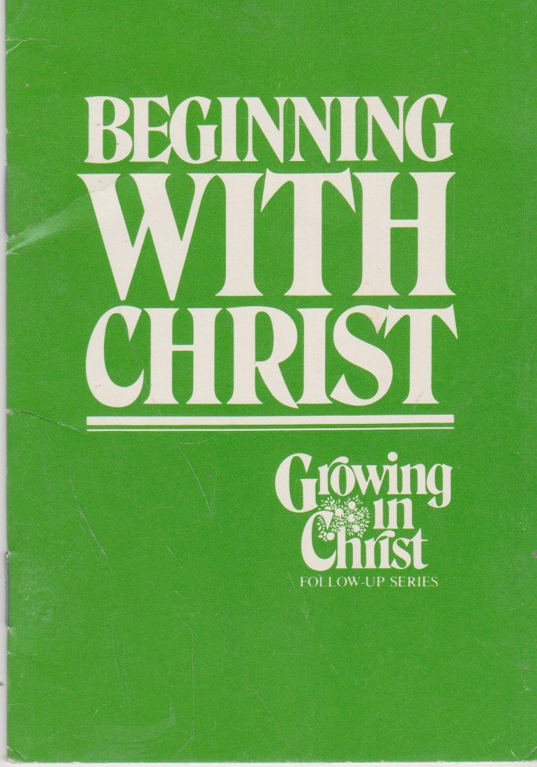Beginning With Christ by Nav Press | Goodreads