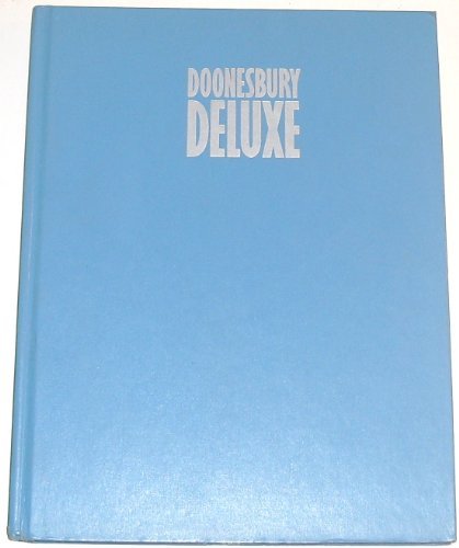 Doonesbury Deluxe: Selected Glances Askance by G. B. Trudeau by G.B ...