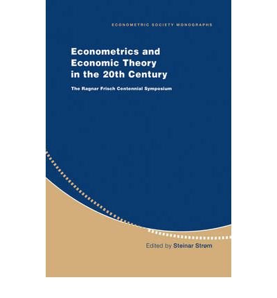 [(Econometrics and Economic Theory in the 20th Century: The Ragnar ...