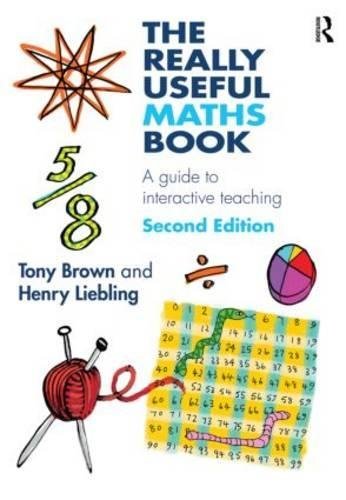 The Really Useful Maths Book: A guide to interactive teaching by Brown ...