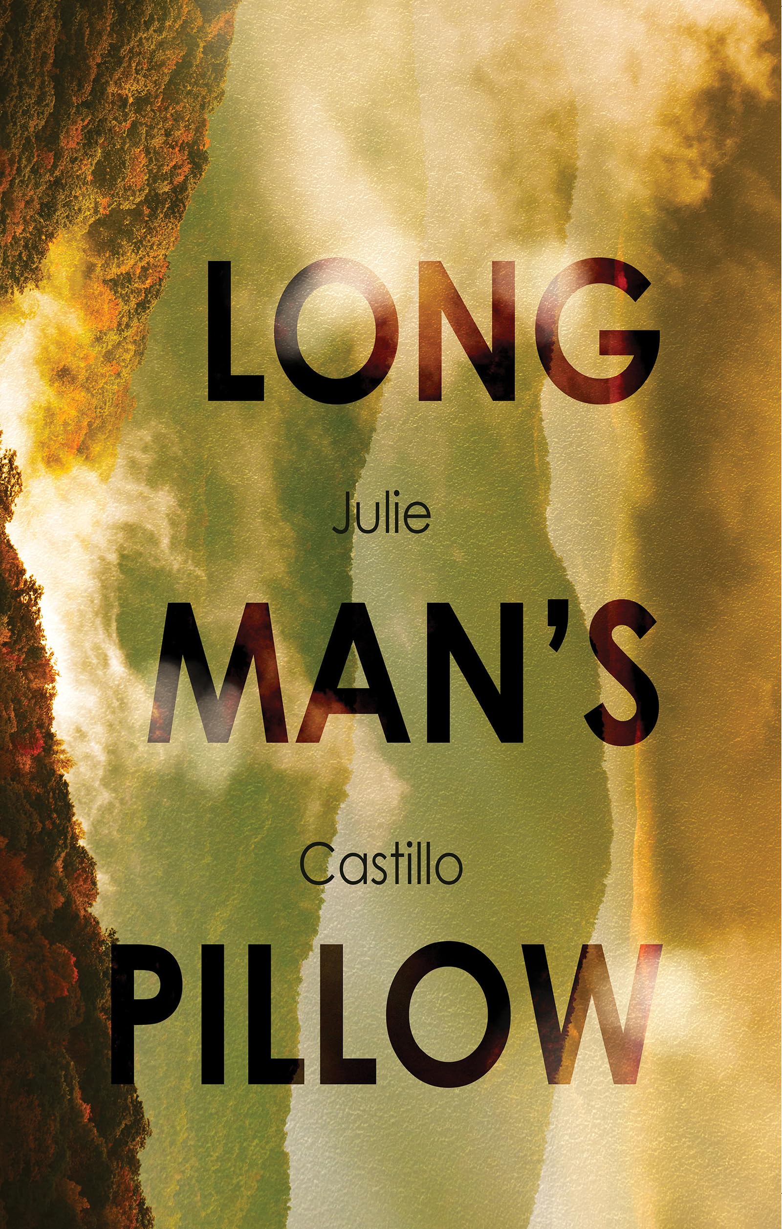 The Long Man's Pillow by Julie Castillo | Goodreads