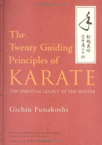 The Twenty Guiding Principles of Karate by Gichin Funakoshi by Gichin ...