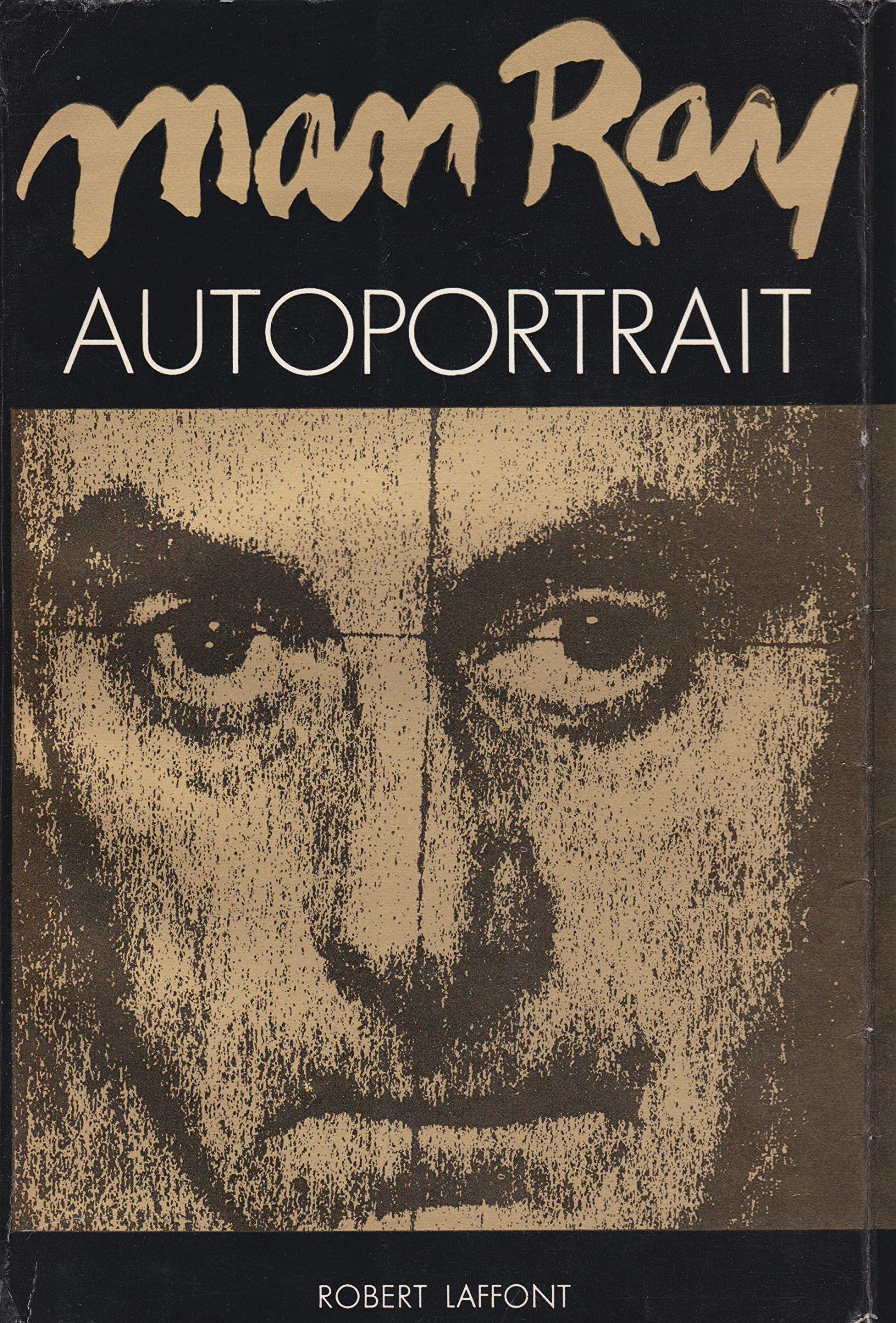 Man Ray Autoportrait by Man; Guerin Anne (translator) Ray | Goodreads