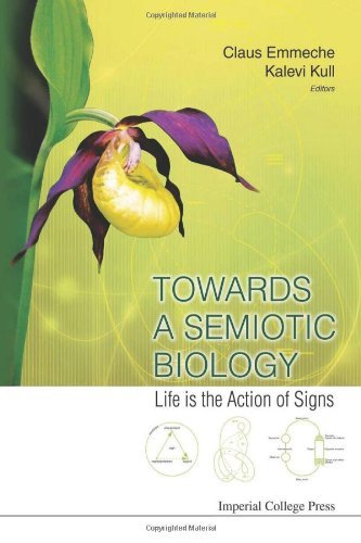 Towards a Semiotic Biology: Life is the Action of Signs by Kalevi Kull ...
