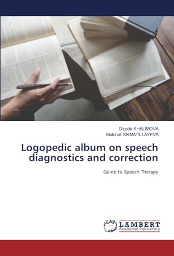 Logopedic album on speech diagnostics and correction: Guide to Speech ...