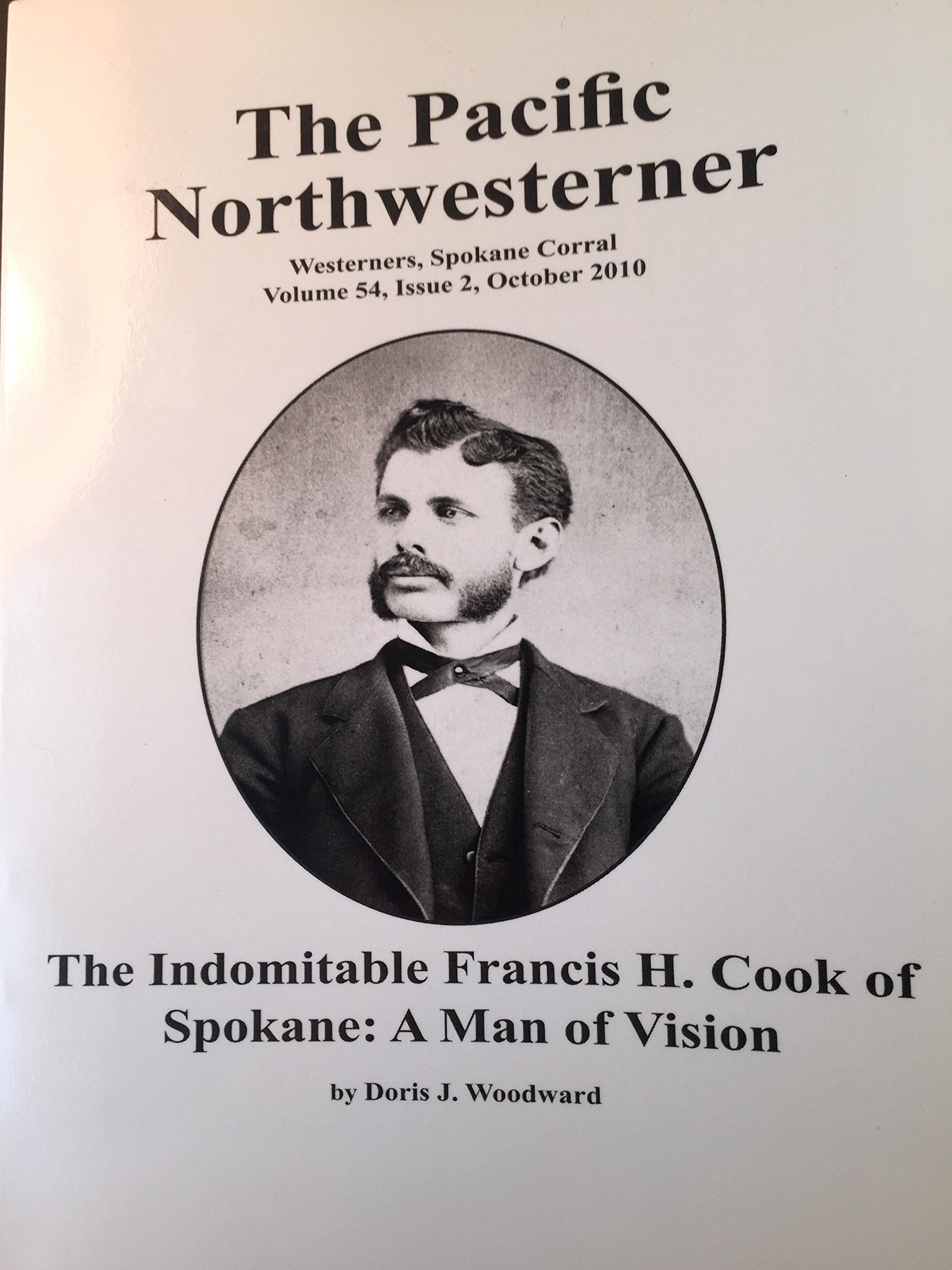 The Indomitable Francis H. Cook of Spokane by Doris J. Woodward | Goodreads