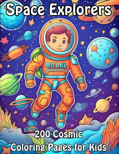 Space Explorers: 200 Cosmic Coloring Pages for Kids by Geri C | Goodreads