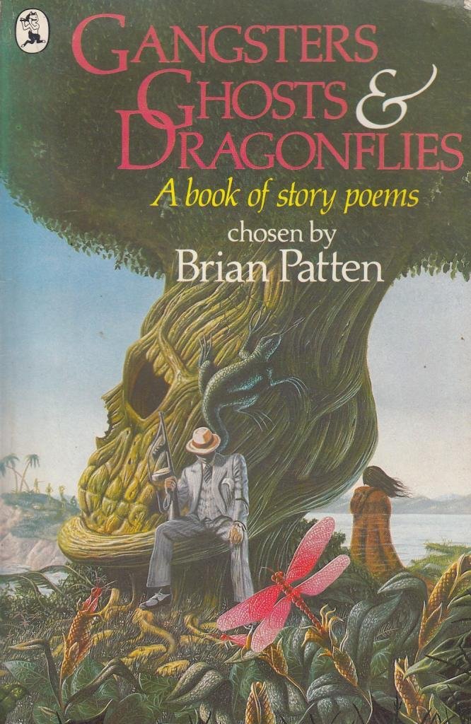 Gangsters, Ghosts and Dragonflies: A Book of Story Poems by Brian ...