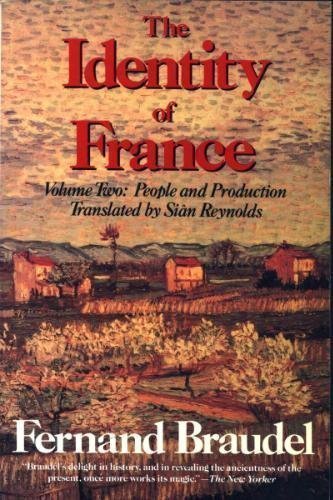 Identity of France: People and Production by Fernand Braudel by Fernand ...