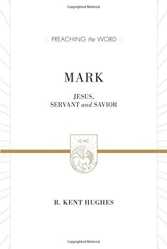 Mark (2 volumes in 1 / ESV Edition): Jesus, Servant and Savior ...