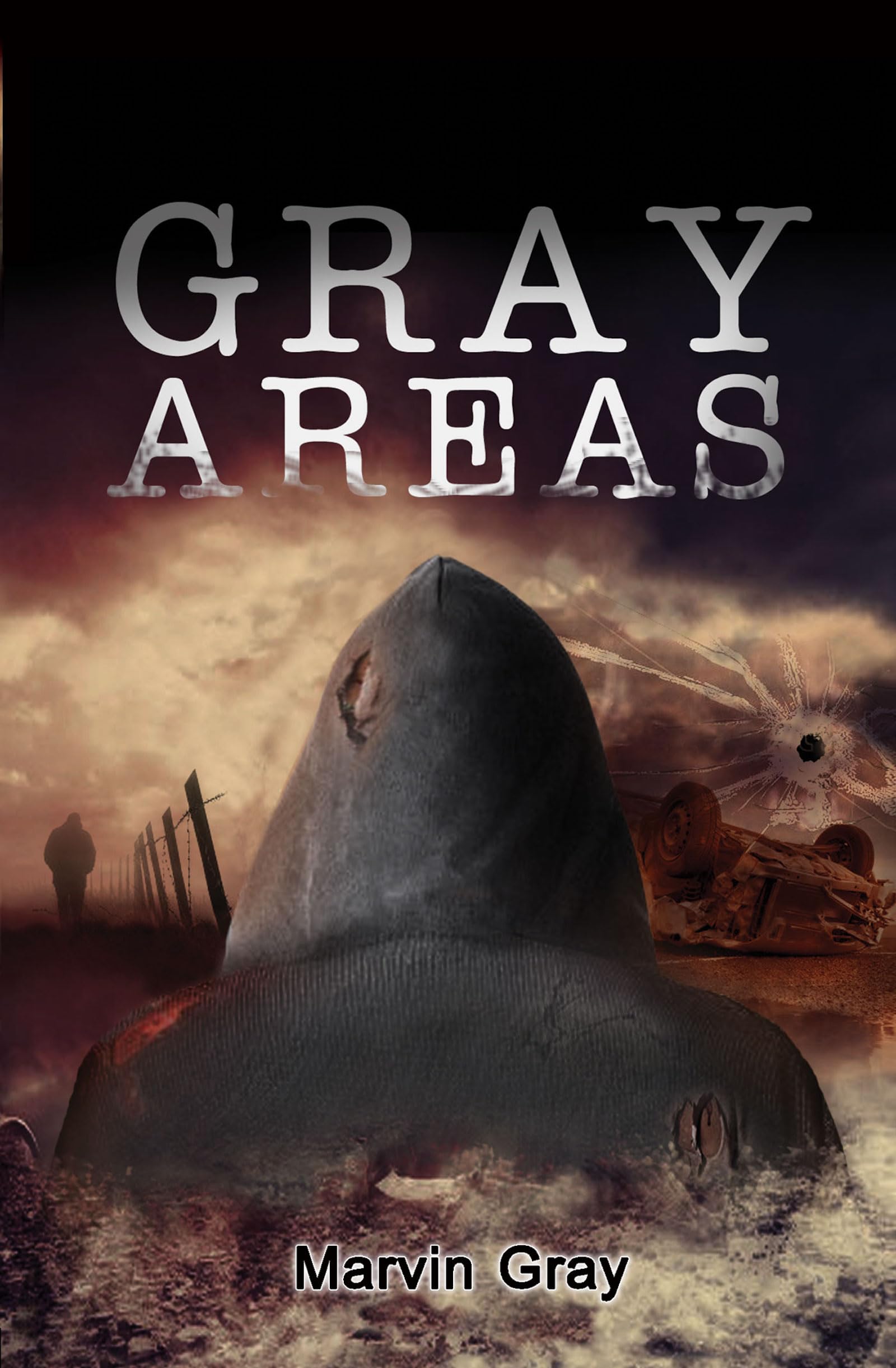 Gray Areas (Marvin Gray Series Book 3) by Marvin Gray | Goodreads
