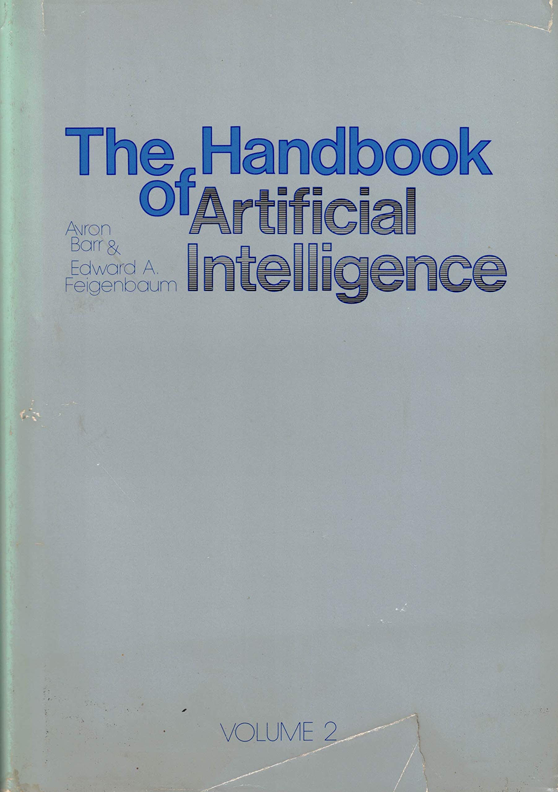 The Handbook of Artificial Intelligence by Avron; Feigenbaum Barr ...