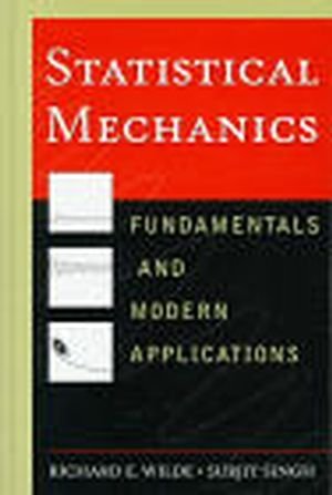 Statistical Mechanics: Fundamentals and Modern Applications (A Wiley ...