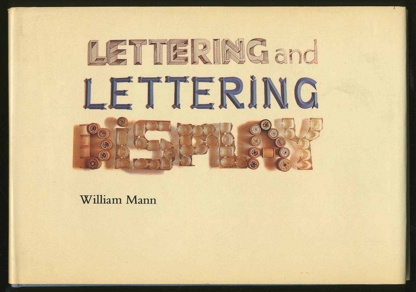 Lettering and Lettering Display by William J. Mann | Goodreads