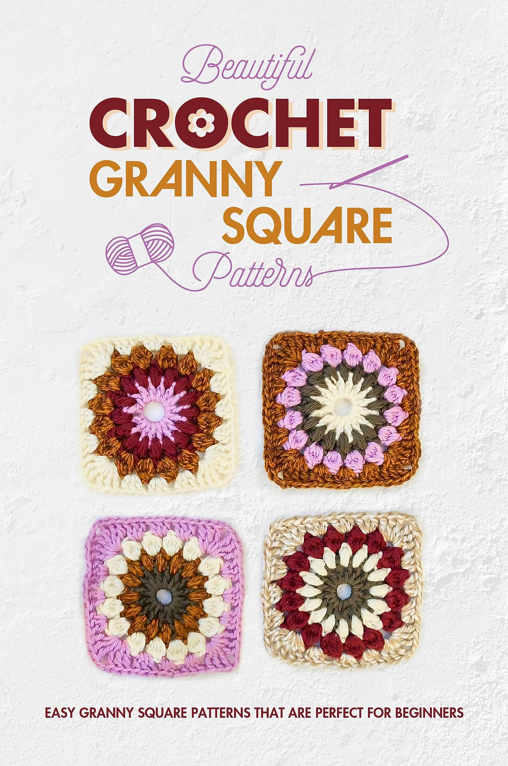 Beautiful Crochet Granny Square Patterns: Easy Granny Square Patterns ...