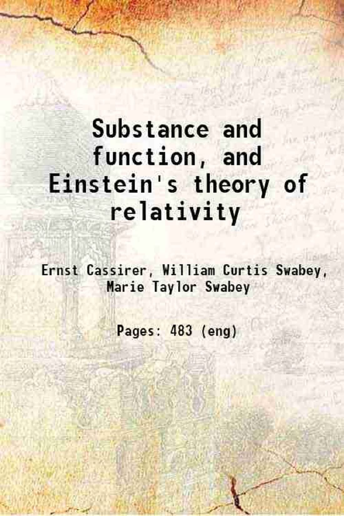 Substance and function, and Einstein's theory of relativity 1923 ...