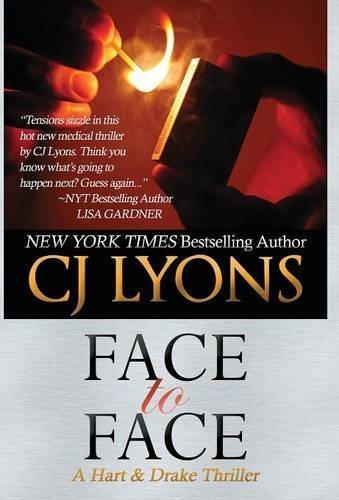 Face to Face: A Hart and Drake Thriller by CJ Lyons by C.J. Lyons ...