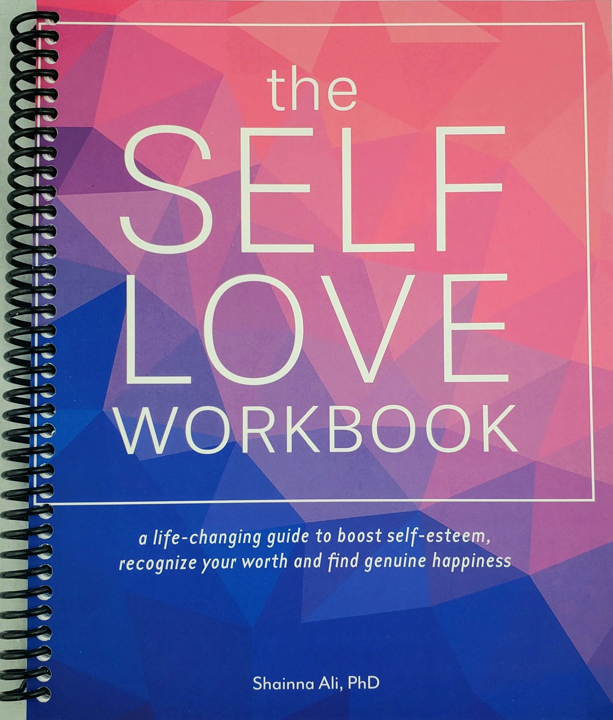 The Self-Love Workbook: A Life-Changing Guide to Boost Self-Esteem ...
