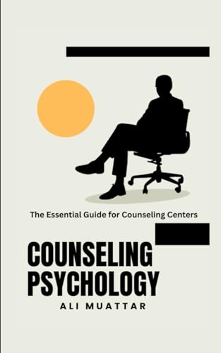 Counseling Psychology (The Essential Guide for Counseling Centers): A ...