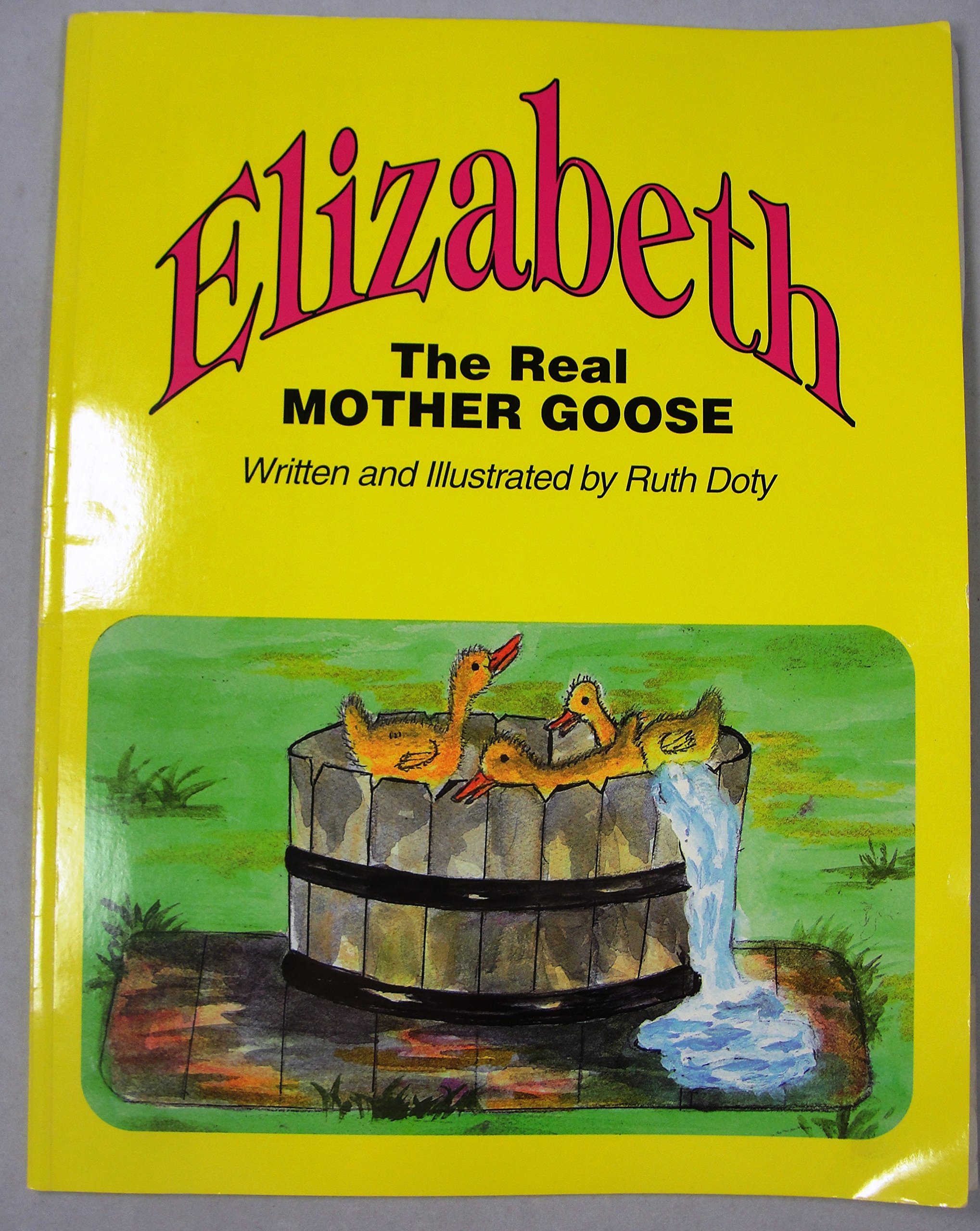 Elizabeth, the Real Mother Goose by Ruth Doty | Goodreads